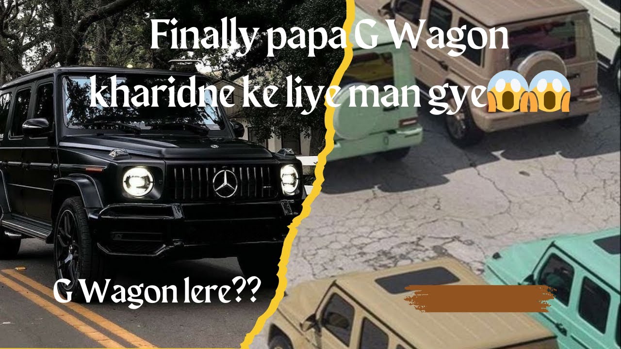 Finally Papa G WAGON Kharidne Ke Liye Mann Gaye😱😱 - YouTube