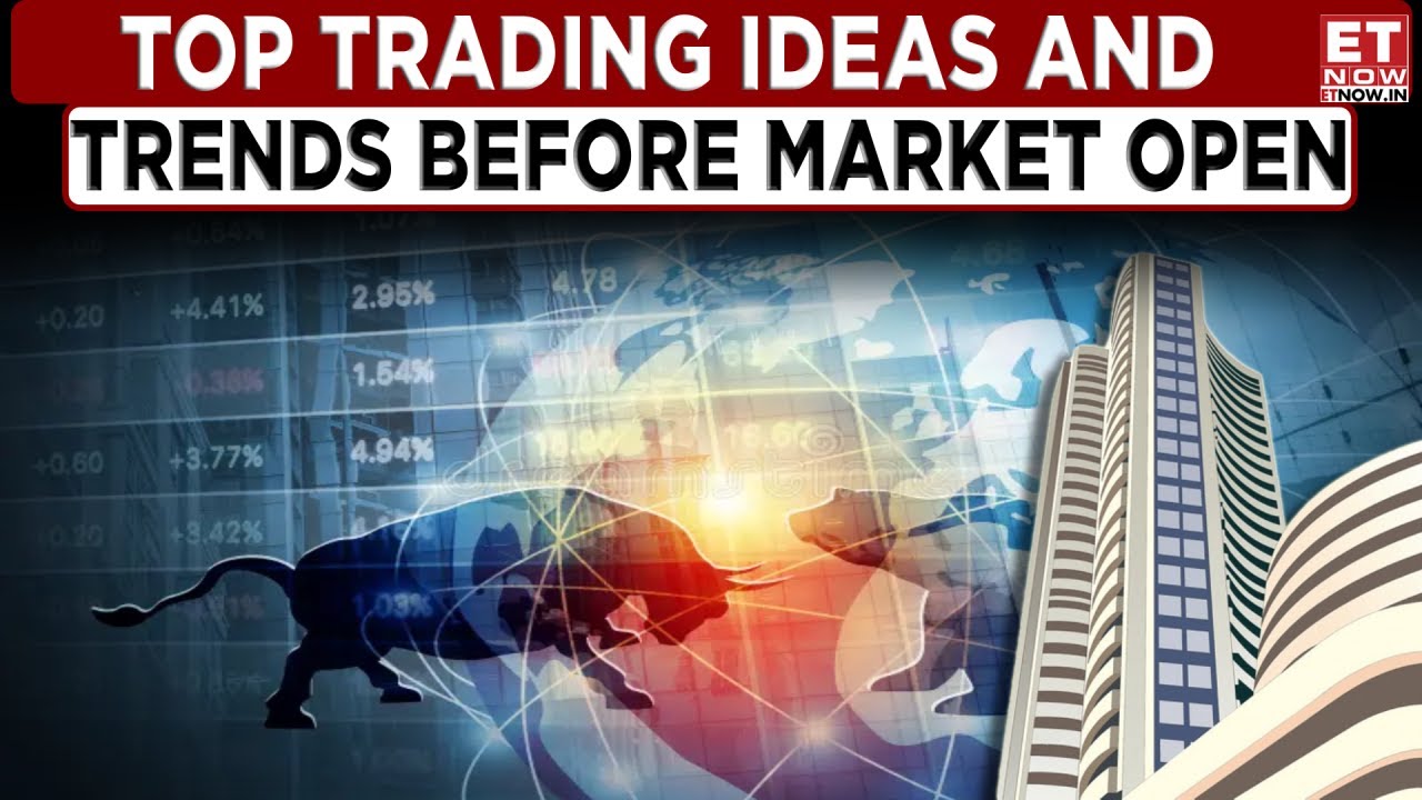 Market Strategy Before Trading Session | Stocks & Sectors For Investors ...