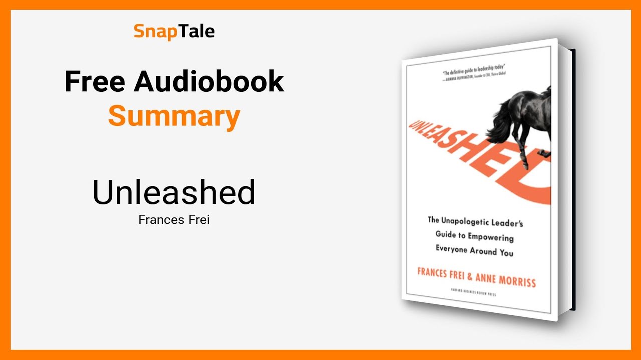 Unleashed by Frances Frei: 6 Minute Summary - YouTube