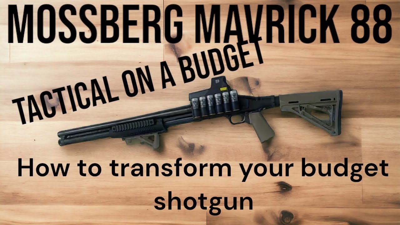 Ultimate SHTF shotgun..The Mossberg Mavrick 88 (TACTICAL) Parts list ...