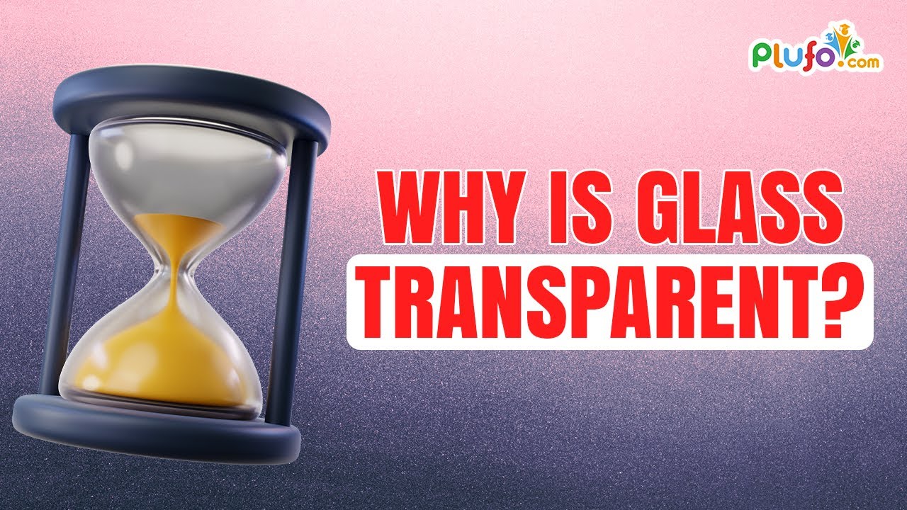 Why is Glass Transparent? | Glass Transparency | Educational Videos ...