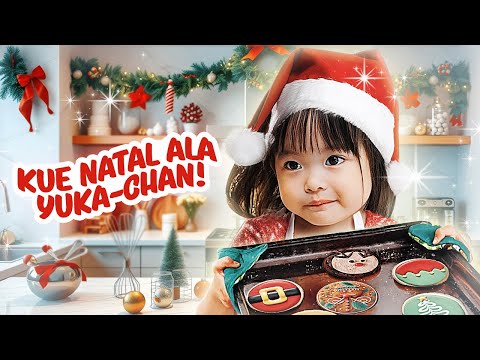 YUKA-CHAN BIKIN KUE NATAL! | a day in our life