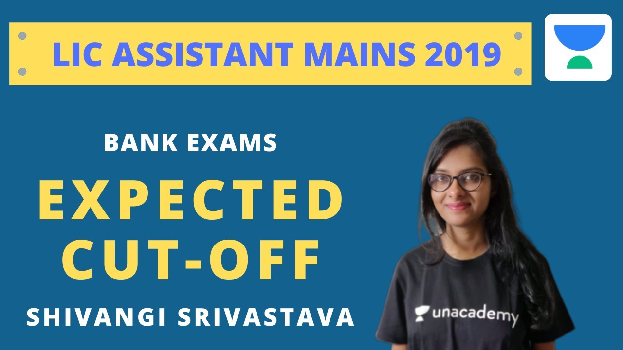 Expected cut off for LIC Assistant Mains 2019 | Shivangi Srivastava ...