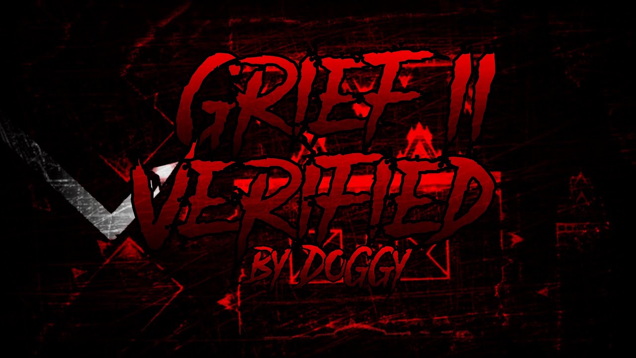 Grief II verified! | Top 2 | Geometry Dash - YouTube