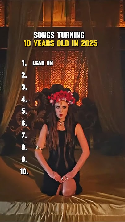 Songs Turning 10 Years Old In 2025 #2025 #music‎ #songs #nostalgia ...
