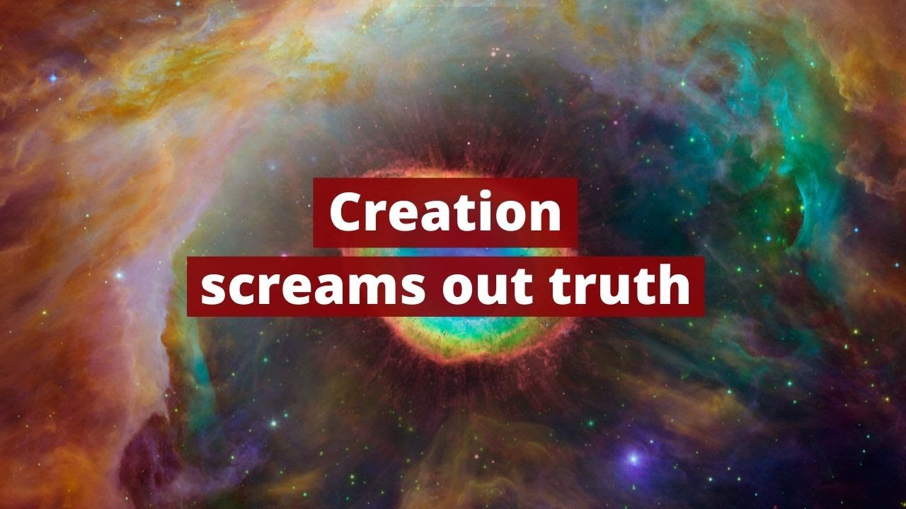 Creation screams out truth - The First Steps of God - Episode 06 - YouTube