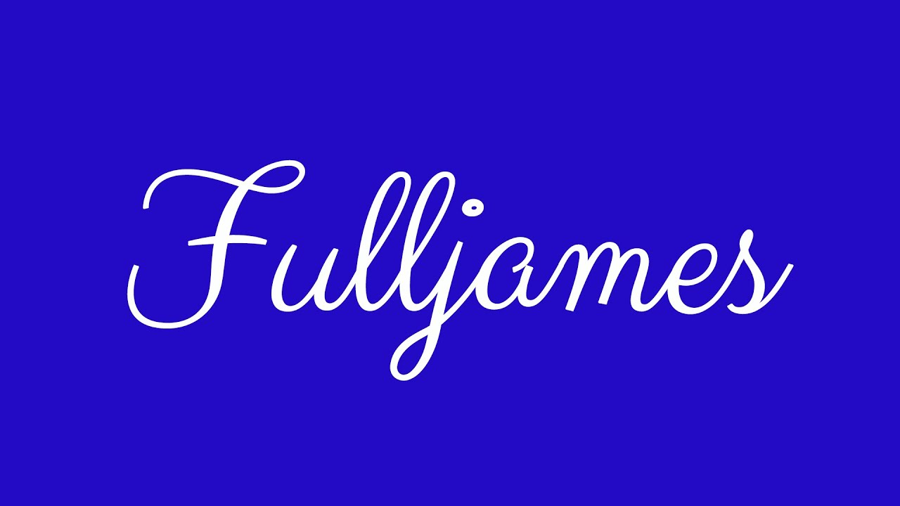 Learn how to Sign the Name Fulljames Stylishly in Cursive Writing - YouTube