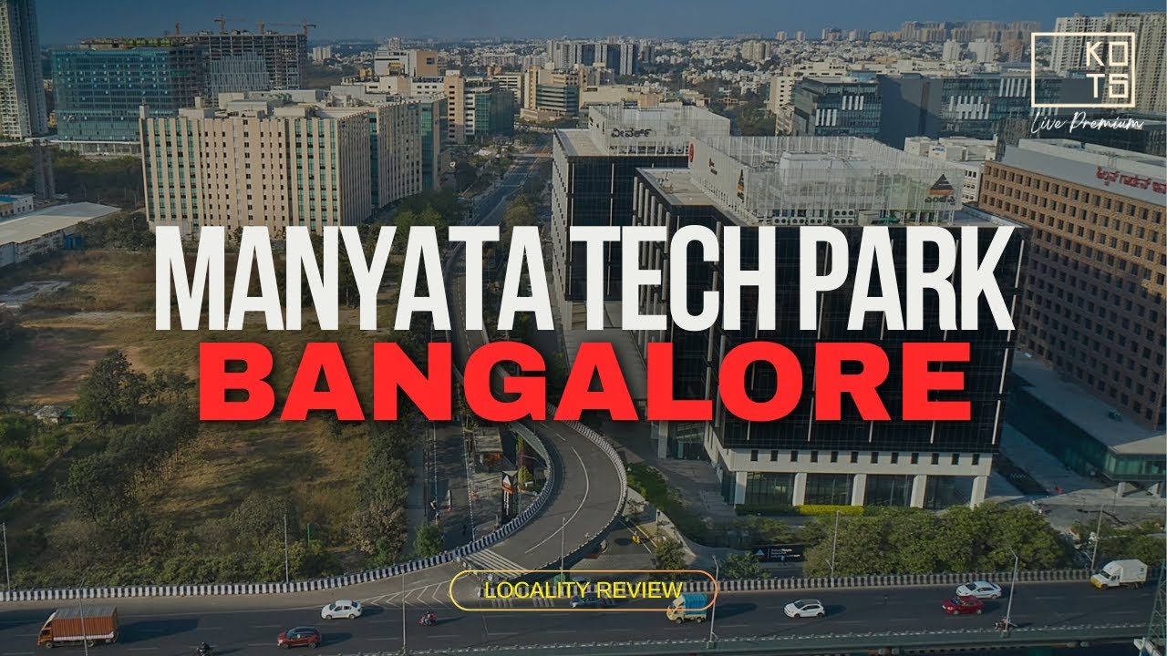 Manyata Tech Park-Complete Details | Best Places to Stay Near Manyata ...