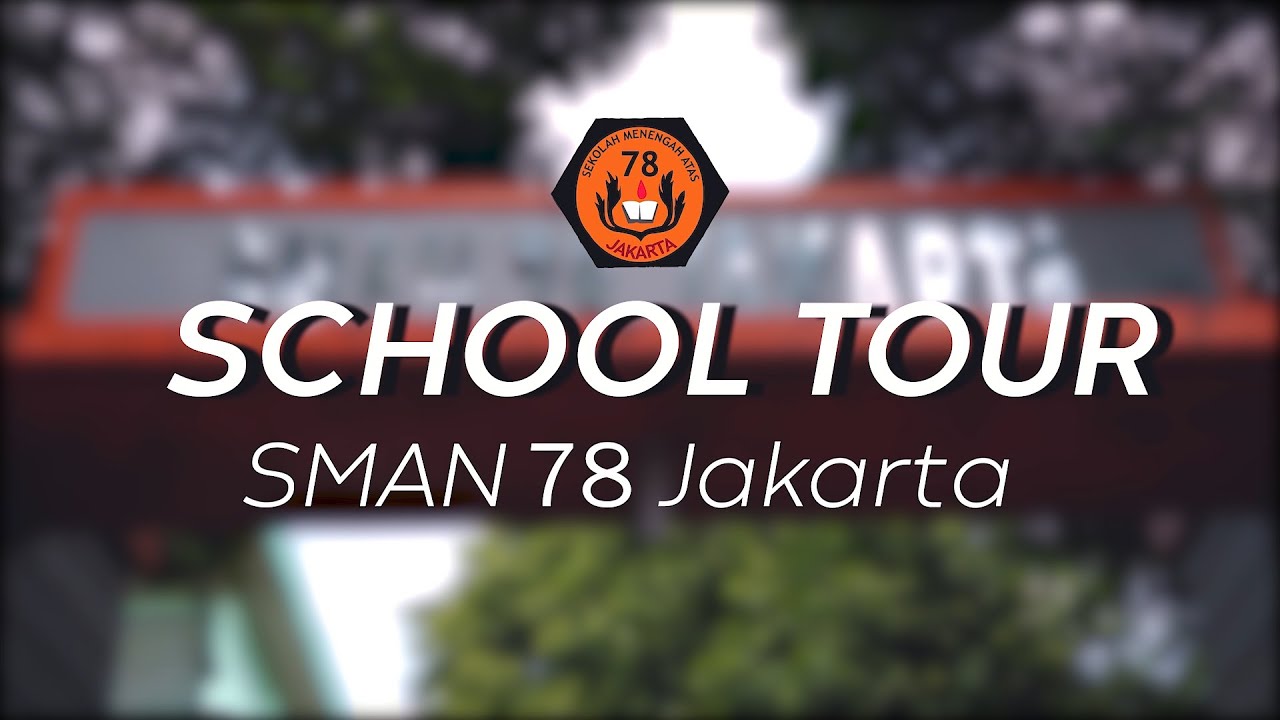 School Tour SMAN 78 - YouTube