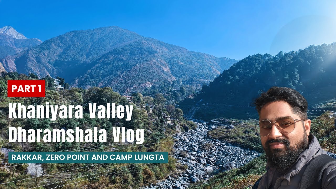 Aaj Mai Gya Rakkar, Khaniyara Valley, Camp Lungta, Dharamshala | Daily ...