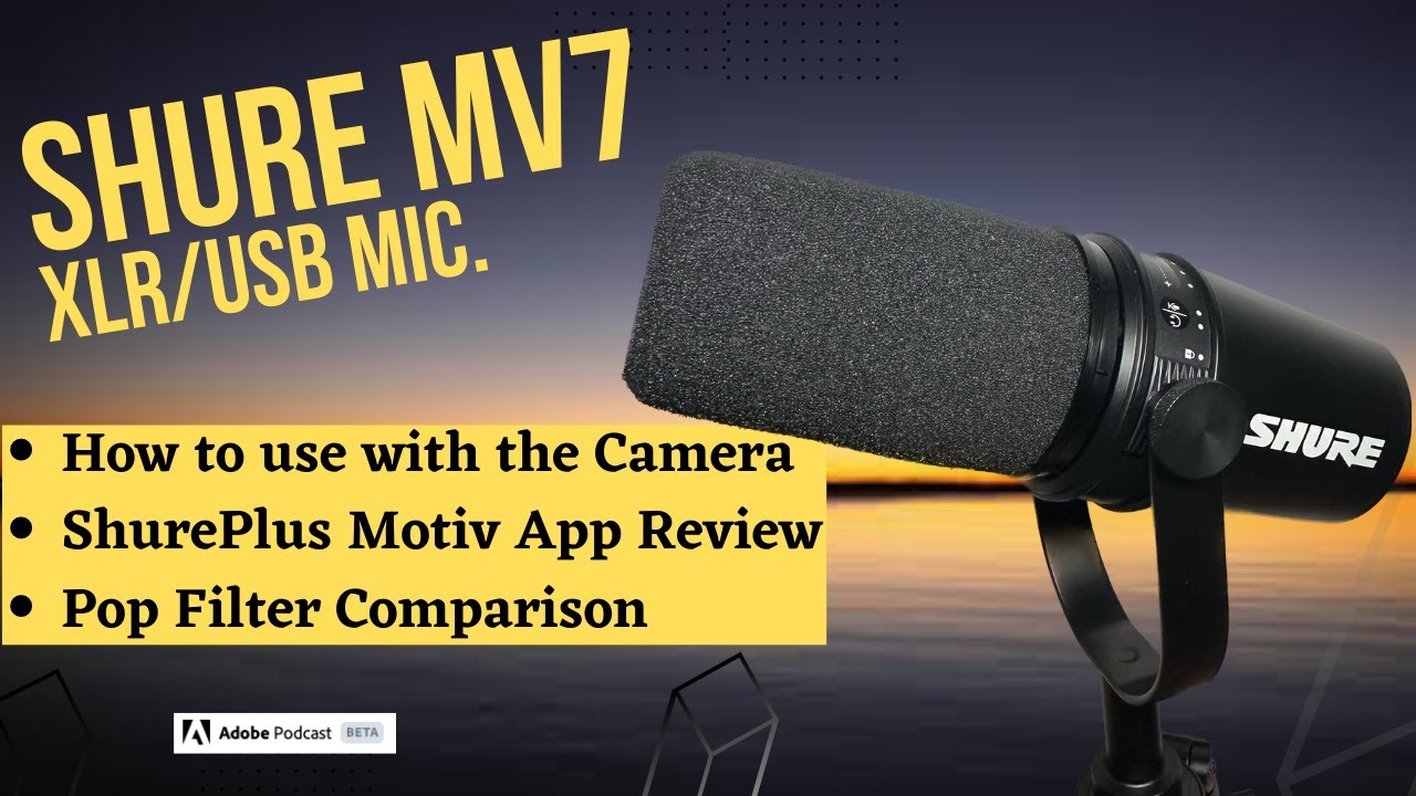 Shure MV7 Review & ShurePlus Motive App Review & Why a Dynamic Mic ...