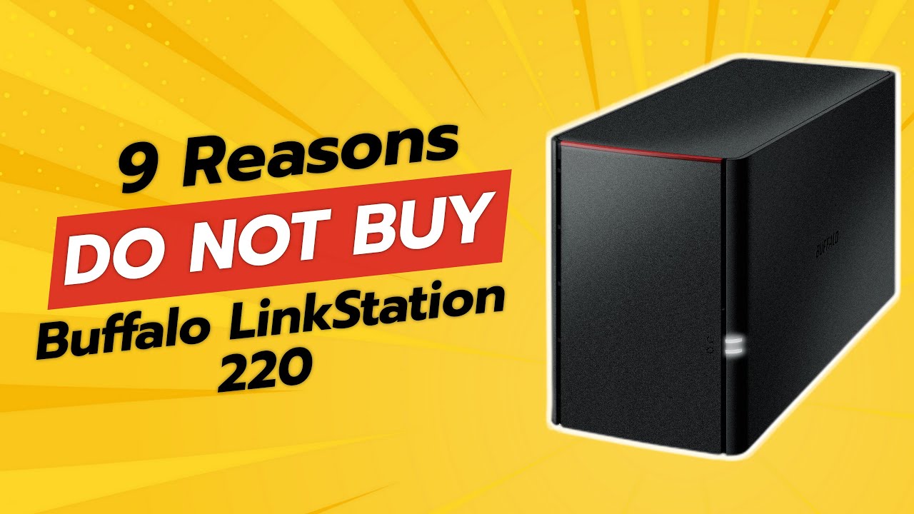 DON'T BUY Buffalo LinkStation 220 BEFORE WATCHING THIS VIDEO! 😱 (9 ...
