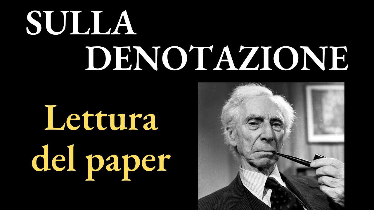 Bertrand Russell: Sulla Denotazione (On Denoting) - Lettura - YouTube