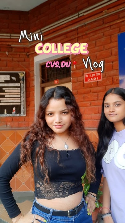 Mini College Vlog 5 || CVS ||Delhi University🎓 || #minivlog #delhiuniversity #students #college ...