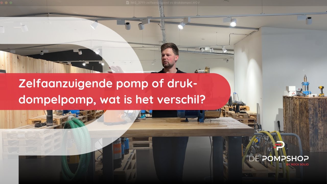 Zelfaanzuigende pomp of drukdompelpomp – wat is het verschil? - YouTube
