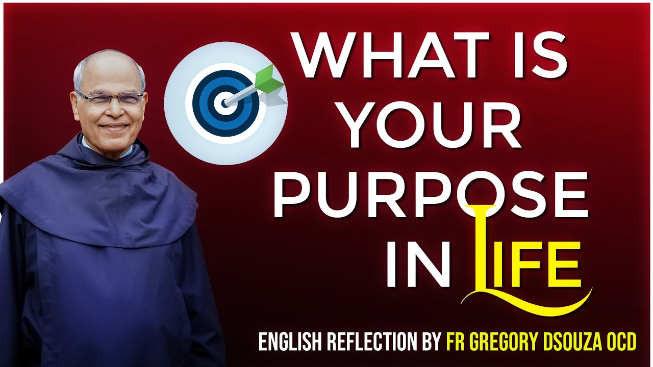 WHAT IS YOUR PURPOSE IN LIFE | ENGLISH REFLECTION | - YouTube