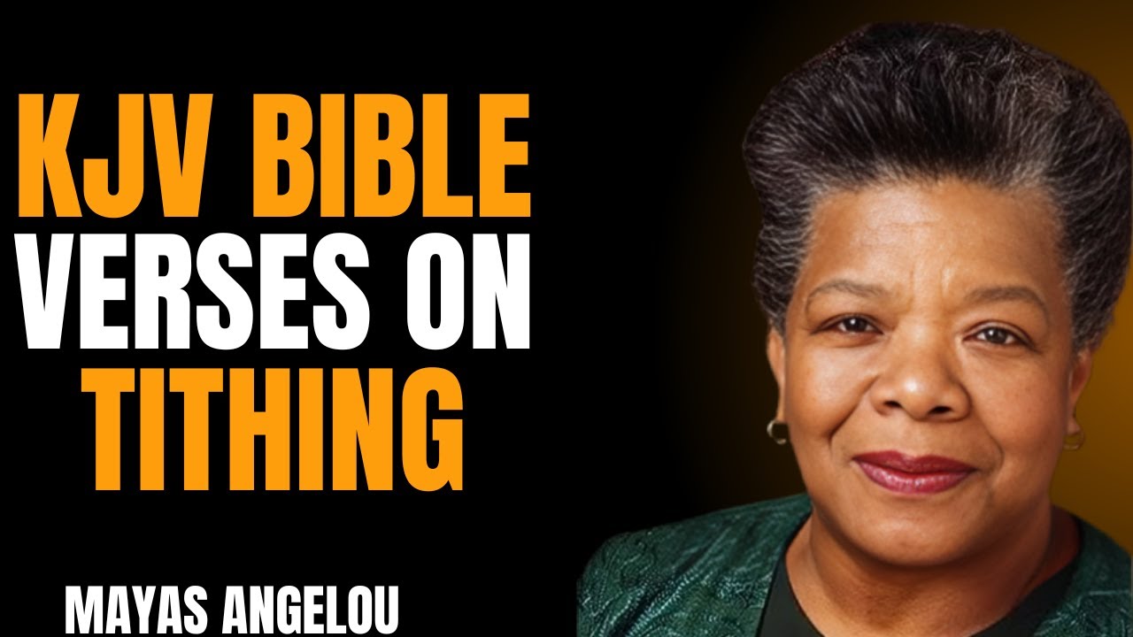 KJV BIBLE VERSES ON TITHING MAYA ANGELOU BEST MOTIVATIONAL SPEECH - YouTube
