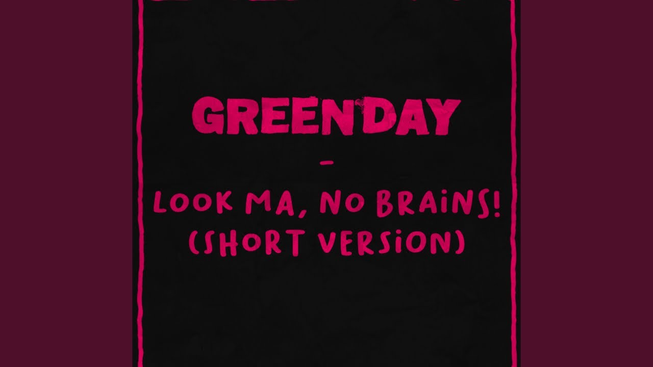 Green Day - Look Ma, No Brains! (Short version) - YouTube