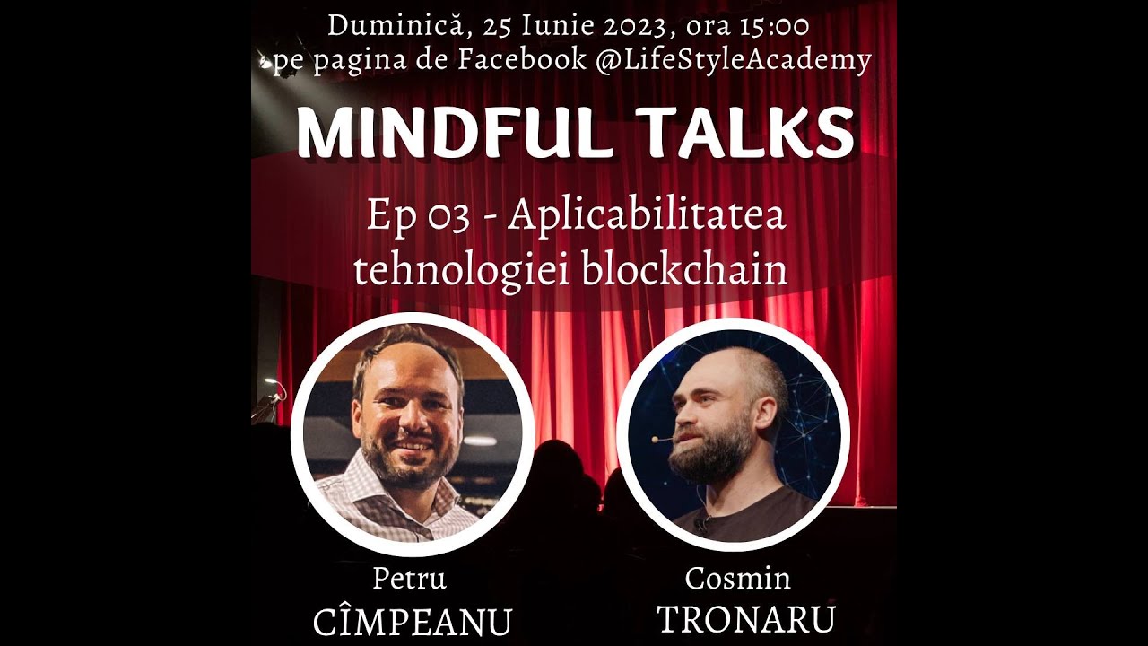 Mindful Talks - Ep 03 - Aplicabilitatea tehnologiei blockchain - YouTube