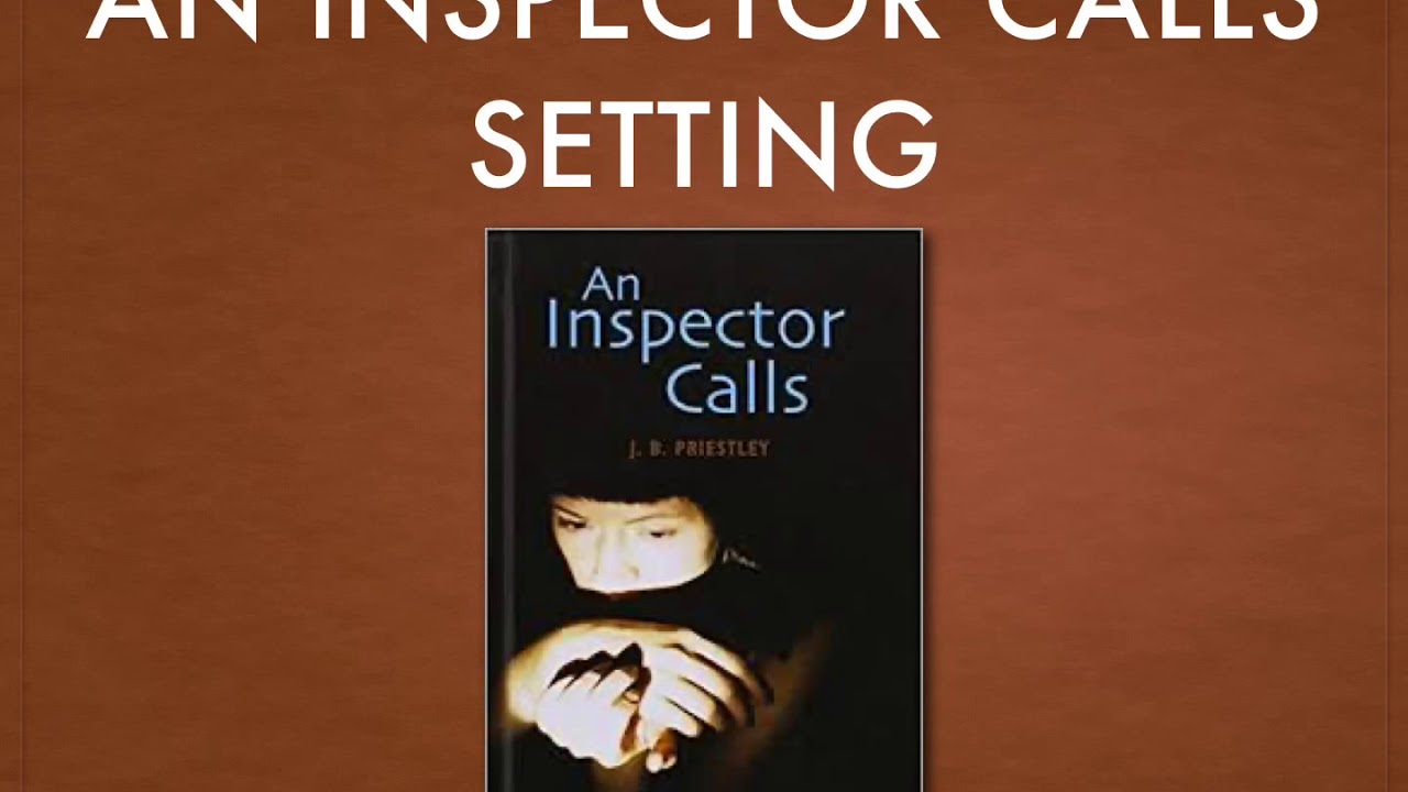 An Inspector Calls - Setting (P.1-2) - YouTube