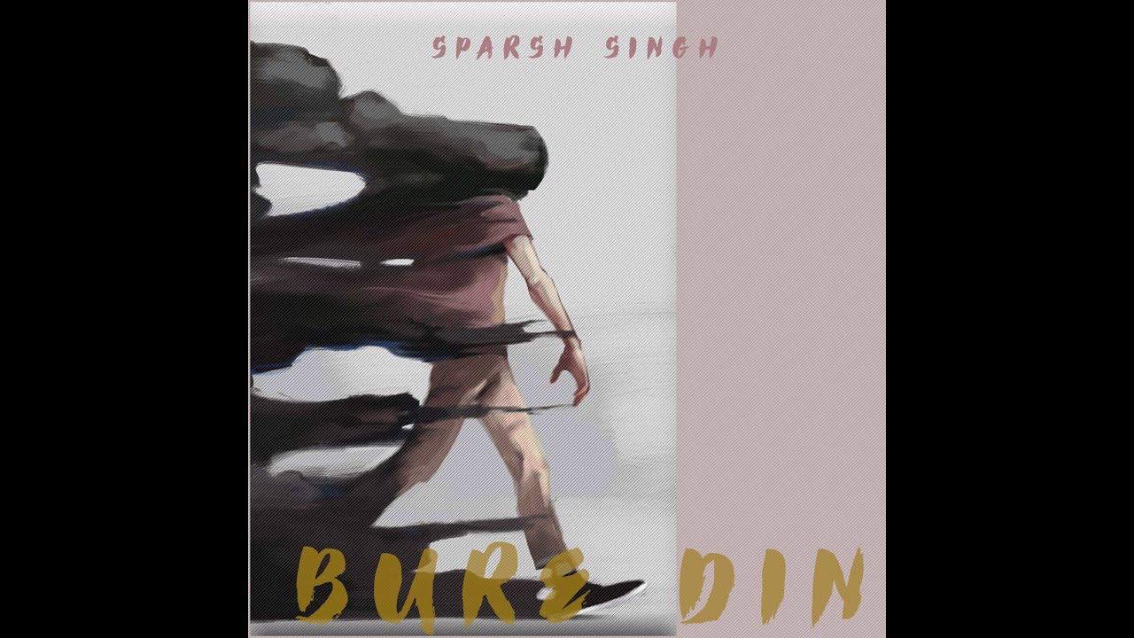 BURE DIN (Lyrical Video) - Sparsh - YouTube Music