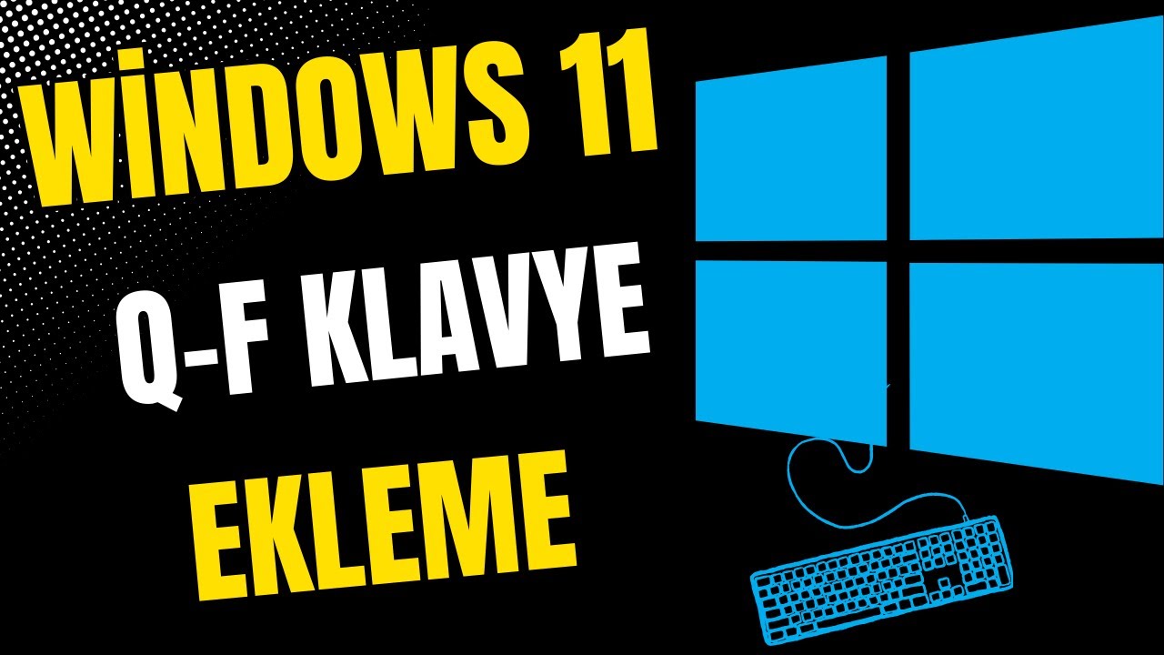 Windows 11 F Klavye Ekleme (Türkçe Q-F Klavye Değiştirme) - YouTube
