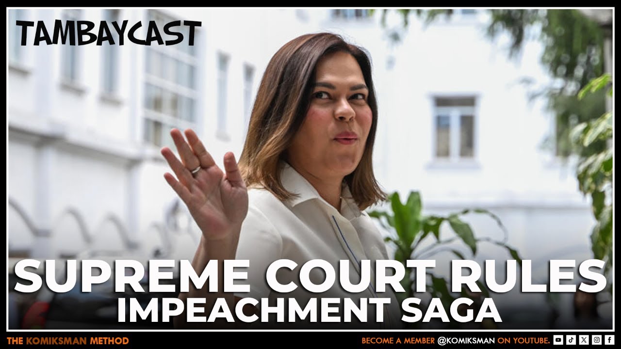 TAMBAYCAST: SUPREME COURT RULES ON IMPEACHMENT With Nico David and ...
