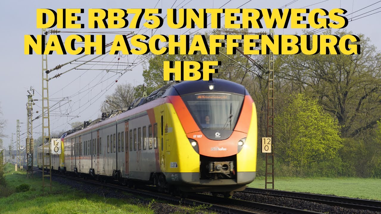 Die RB75 unterwegs nach Aschaffenburg Hbf - YouTube