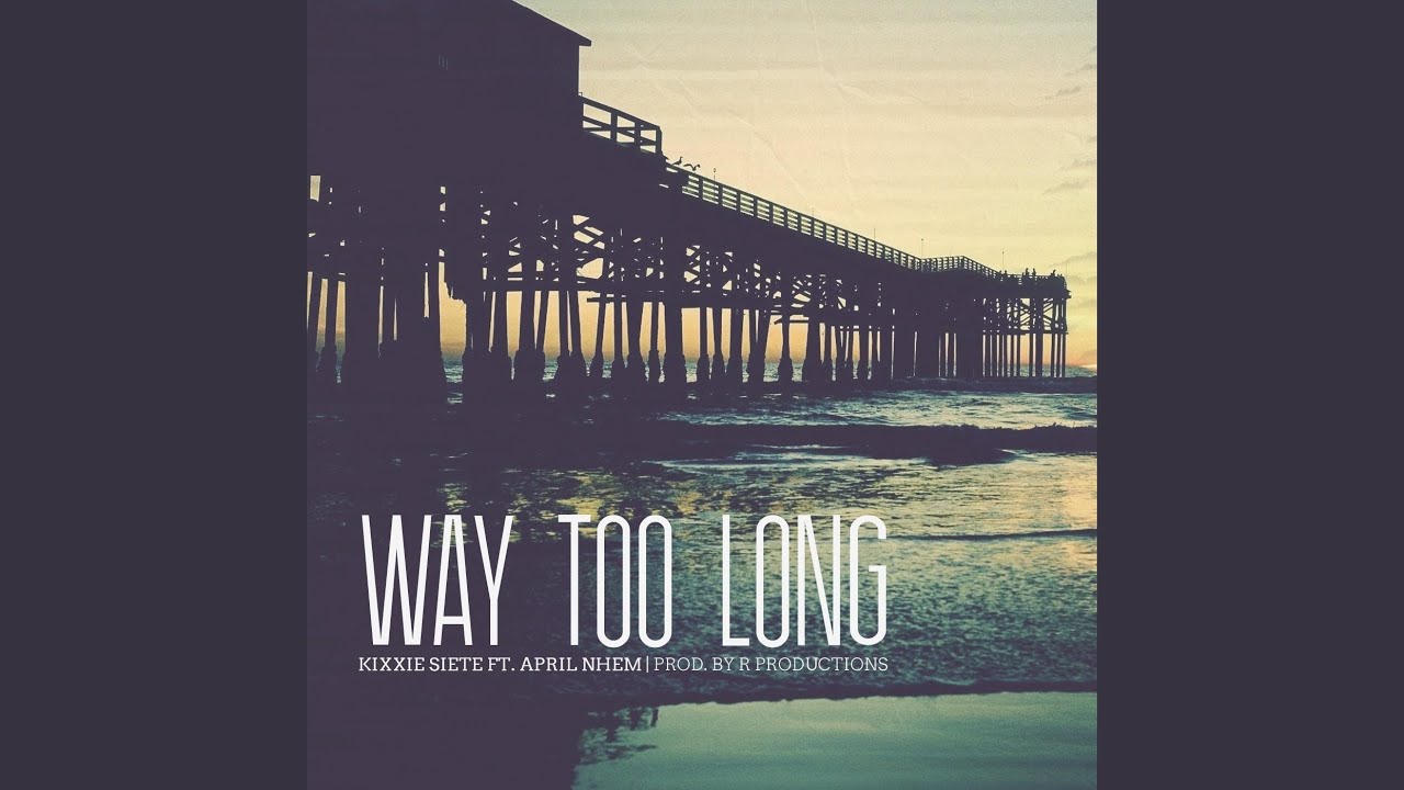 Way Too Long - YouTube