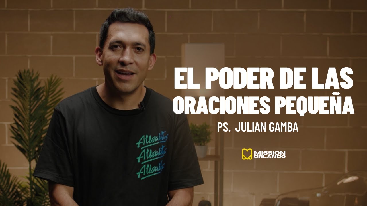 ¡EL PODER DE LAS ORACIONES PEQUEÑAS! 🙏🏻 //Julian Gamba//. - YouTube