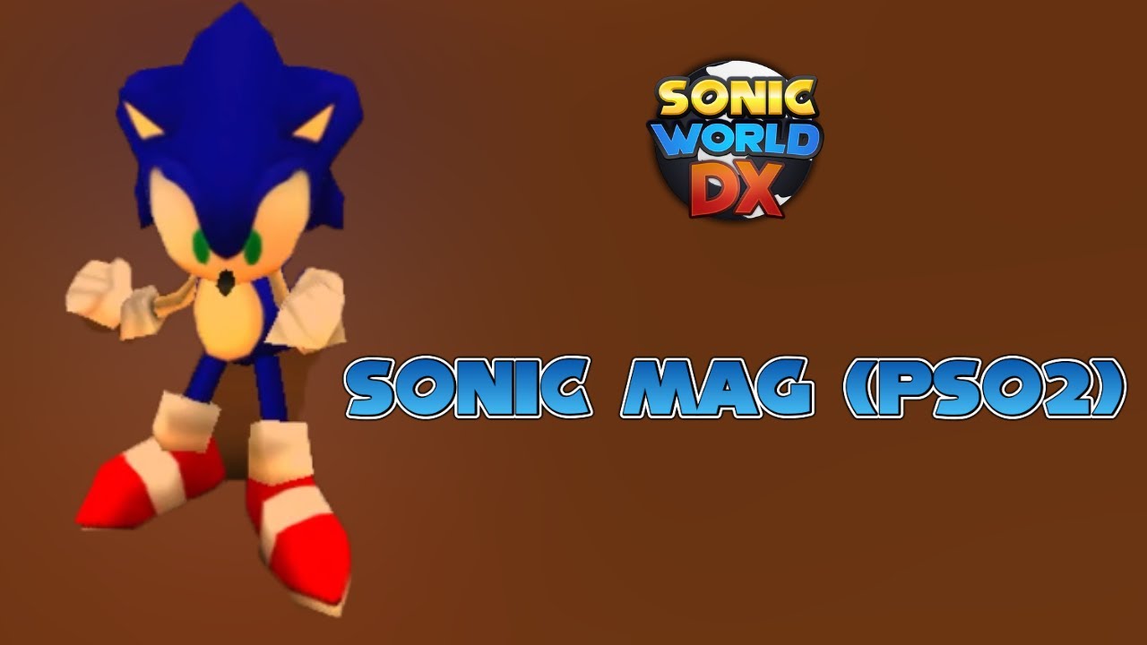 Sonic Mag(PSO2) World DX - YouTube