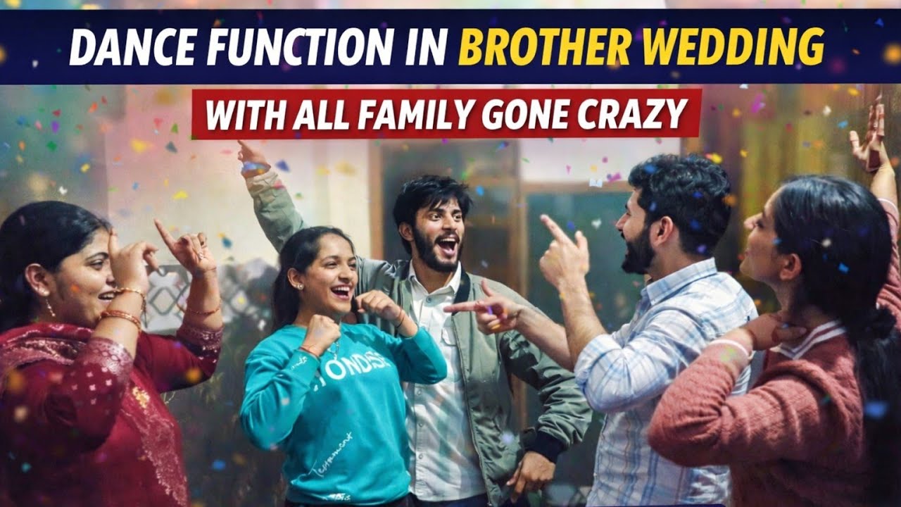 Dance Function In Brother Wedding With All Family Gone Crazy 😍 Brother ...