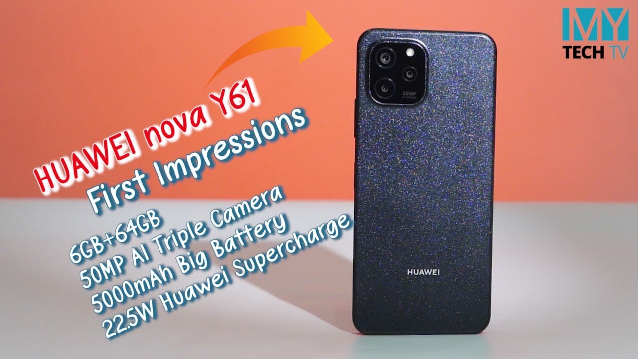 HUAWEI nova Y61: First Impressions - YouTube