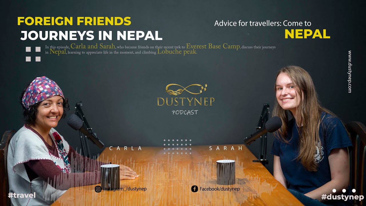 Dustynep Podcast || Sarah & Carla talks about journeys in Nepal - YouTube