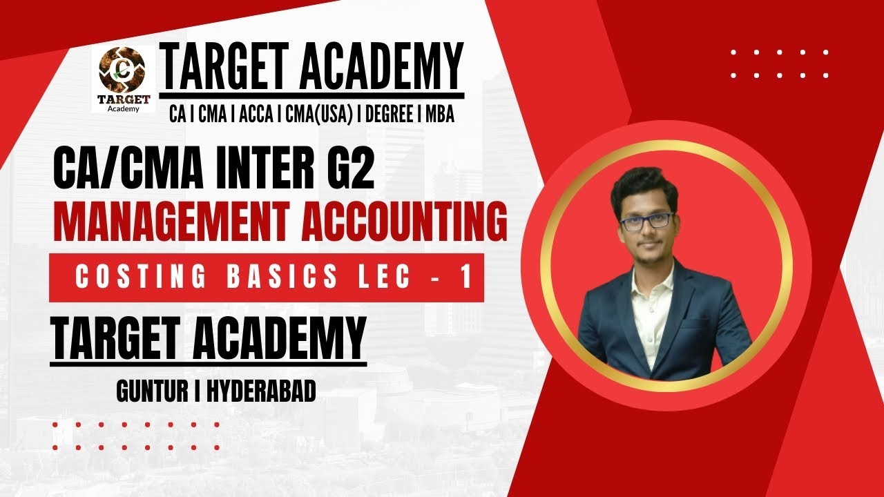 1.CA/CMA_INTER_G2_MANAGEMENT_ACCOUNTING_COSTING_BASICS_LEC-1 #ca # ...