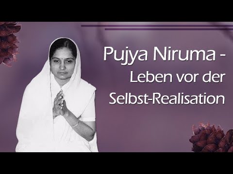 Pujya Niruma - Leben vor der Selbst-Realisation | Pujya Niruma-life before Self realization ...