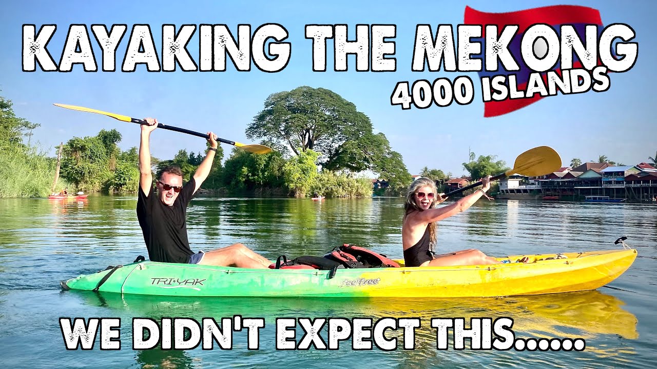 4000 ISLANDS, LAOS | Adrenaline filled Kayak Tour on the Mekong! It ...