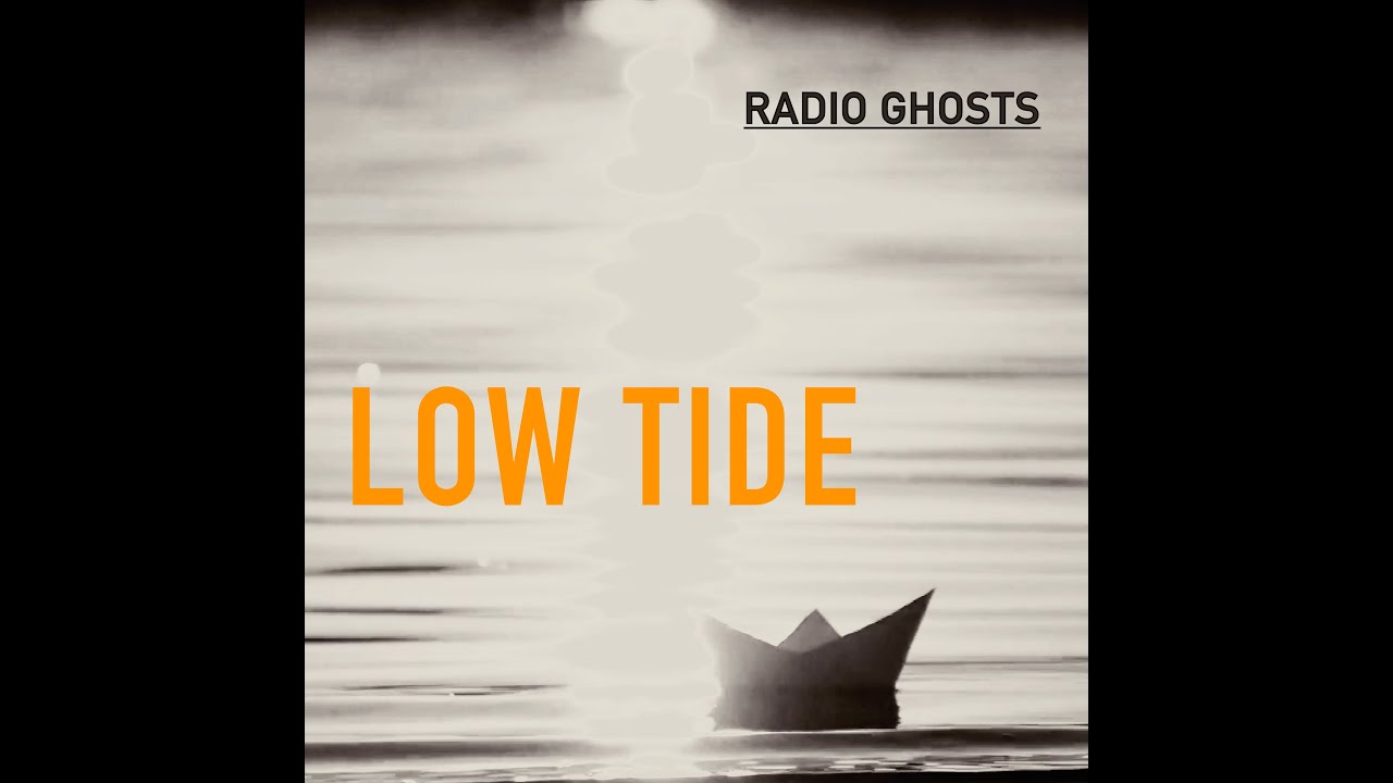 RADIO GHOSTS : Low Tide - YouTube