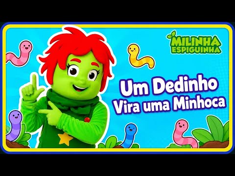 Um Dedinho Vira Uma Minhoca 🪱 | Vídeo Infantil + Coreografia | Milinha | Música de Prof Sara do Vale