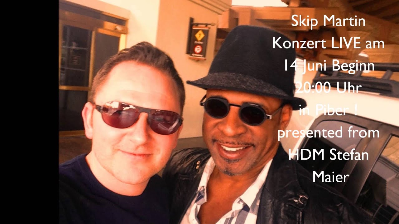 Skip Martin Konzert 14 Juni in Piber Beginn 20:00 Uhr - YouTube