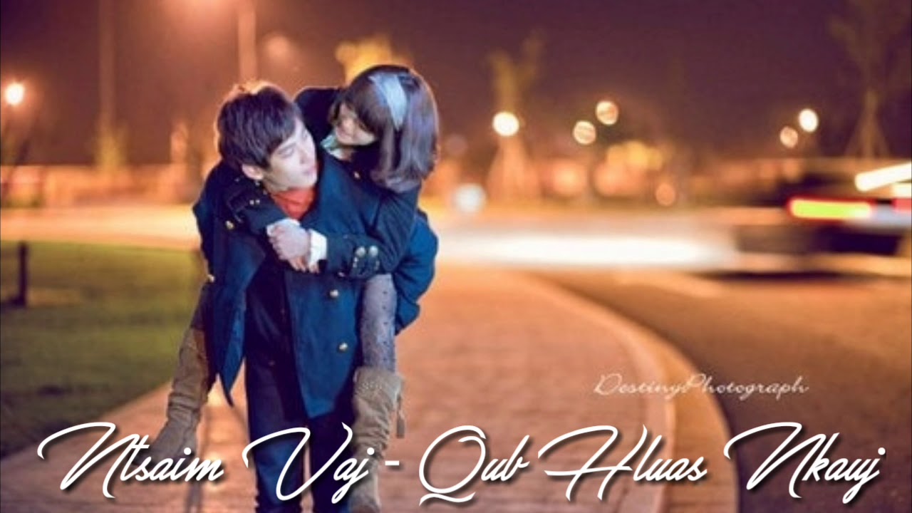 Ntsaim Vaj - Qub Hluas Nkauj MV 2020 - YouTube