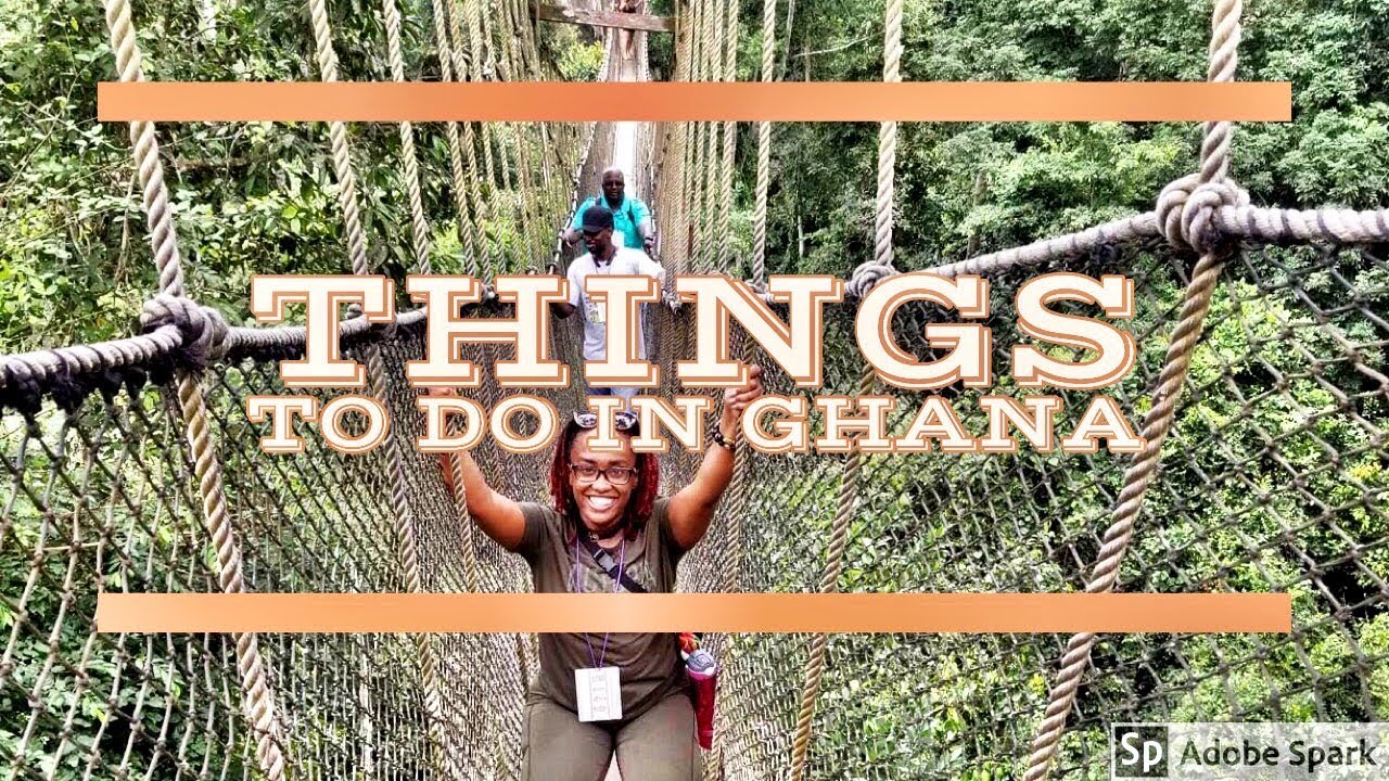 GHANA IS AMAZING| Things to Do - YouTube