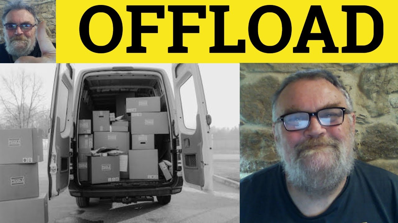🔵 Offload Meaning - Offload Problems Examples - Offload Definition ...