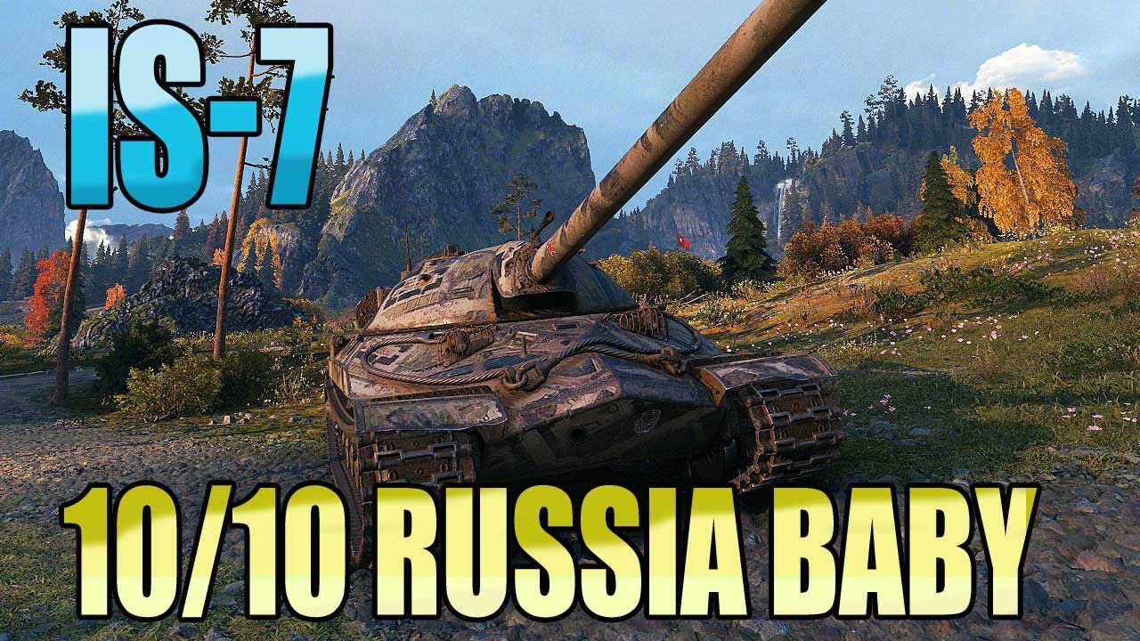 IS-7: RUSSIA BABY - World of Tanks - YouTube