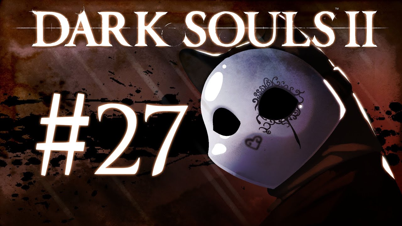 Dark Souls 2 Gameplay Walkthrough w/ SSoHPKC Part 27 - Lonesome Gavlan ...