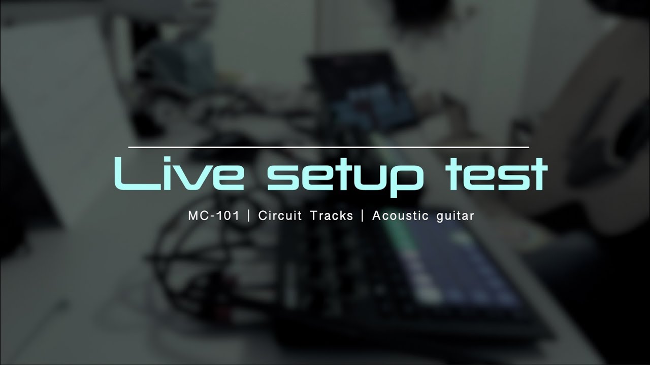 Live setup test (MC-101 | Circuit Tracks | Acoustic guitar) - YouTube