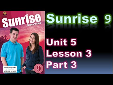 Sunrise 9 Unit 5 Lesson 3 Part 3/4 - YouTube
