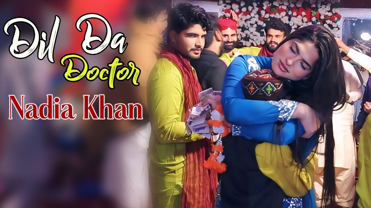 O Dil Da Doctor Eida Elaj Kar | Nadia Khan | Dance Performance 2025 ...