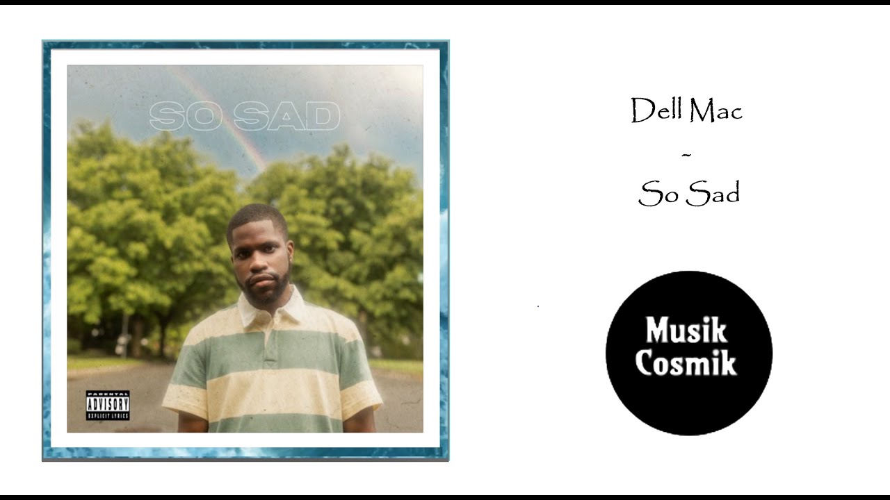 Dell Mac - So Sad (Prod. Jammy Beatz) - YouTube