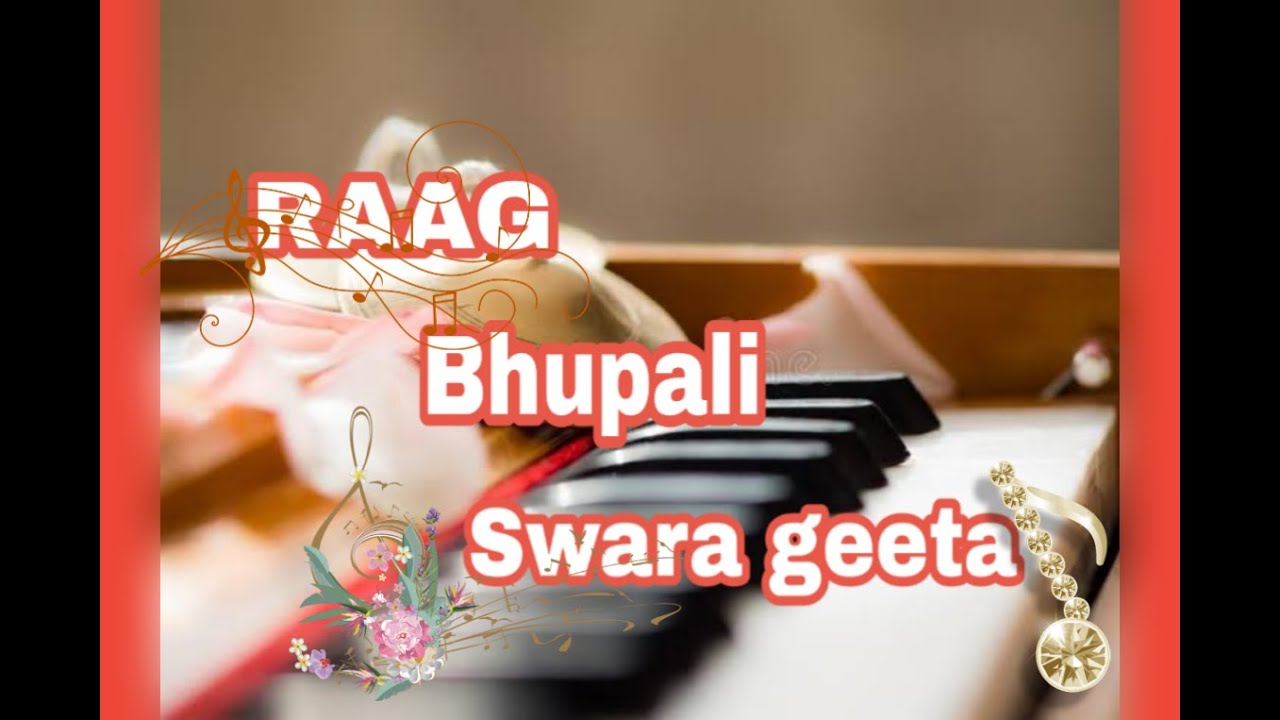 Raag Bhupali / Swara geeta of raag bhupali || complete Raag Bupali ...
